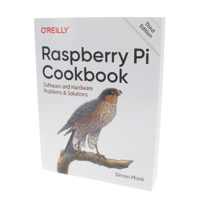 RASPBERRY PI COOKBOOK 3RD ED 9781492043225 OReilly Media製｜電子部品・半導体通販のマルツ